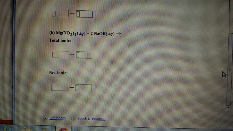 Solved (b) Mg(NO3)2 (aq)+2 NaOH(aq) right arrow Total ionic: | Chegg.com
