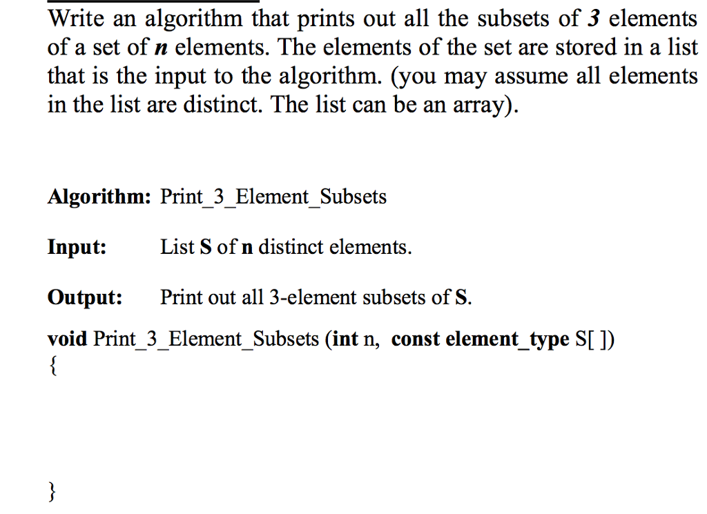 Solved Write an algorithm that prints out all the subsets of | Chegg.com Solved Write an algorithm that prints out all the subsets of | Chegg.com