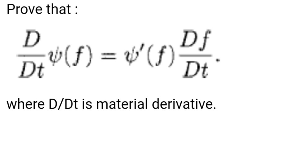 Solved Prove that Dt where D/Dt is material derivative. | Chegg.com