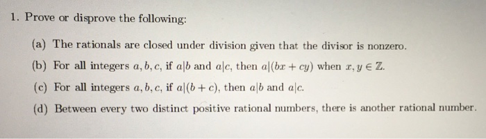 Solved 1. Prove or disprove the following: (a) The rationals | Chegg.com