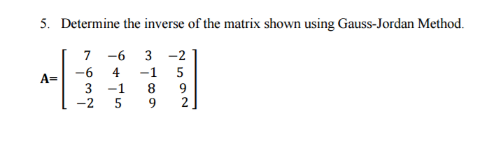 Solved Determine the inverse of the matrix shown using | Chegg.com