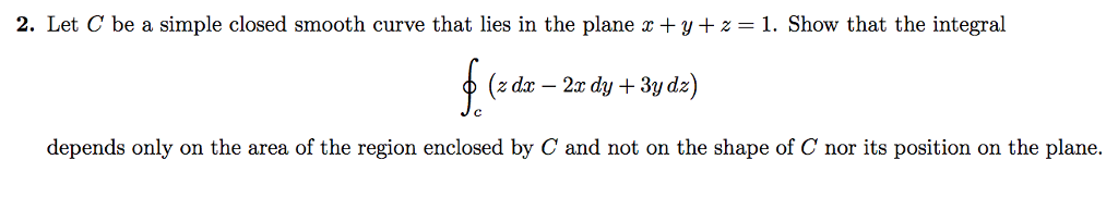 Solved 2. Let C be a simple closed smooth curve that lies in | Chegg.com