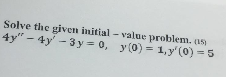 Solved Solve The Given Initial Value Problem 4y 4y