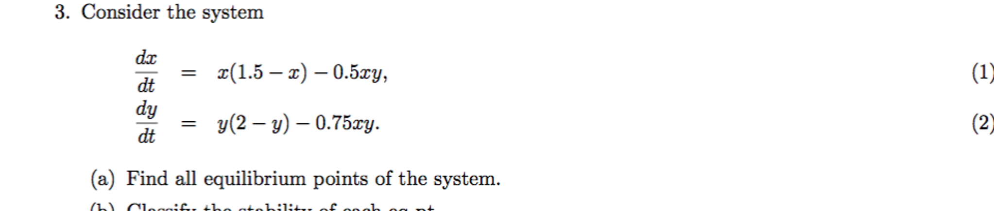 Solved Consider the system dx/dt = x(1.5 - x) - 0.5 xy, | Chegg.com