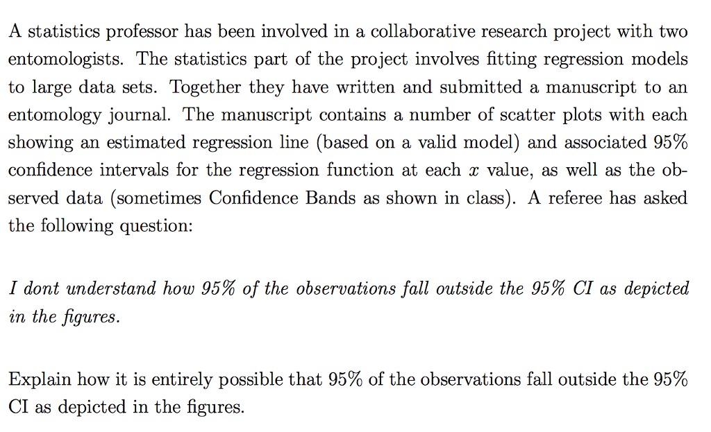 A statistics professor has been involved in a | Chegg.com