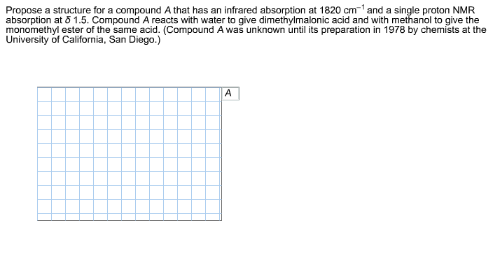 Solved Propose a structure for a compound A that has an | Chegg.com