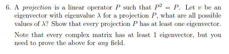 Solved 6. A projection is a linear operator P such that P2 | Chegg.com