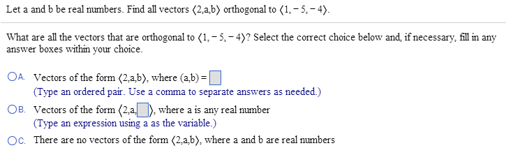Solved Let a and b be real numbers. Find all vectors (2,a,b) | Chegg.com