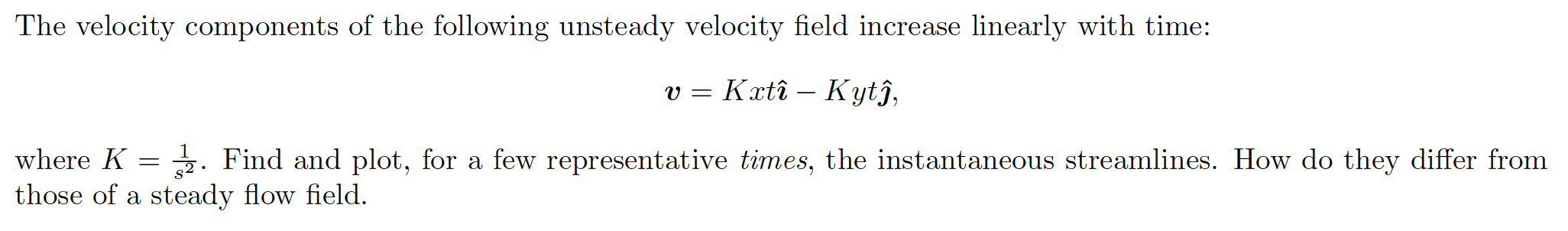 Solved The velocity components of the following unsteady | Chegg.com