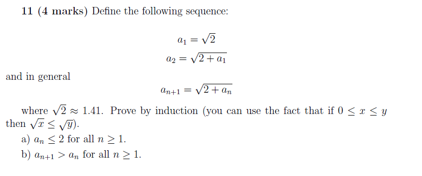 Solved 11 (4 marks) Define the following sequence: al = V2 | Chegg.com
