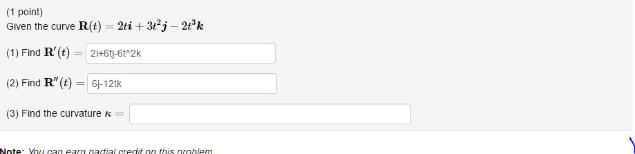 Solved Given the curve R(t) = 2ti + 3t^2 j - 2t^3k Find | Chegg.com