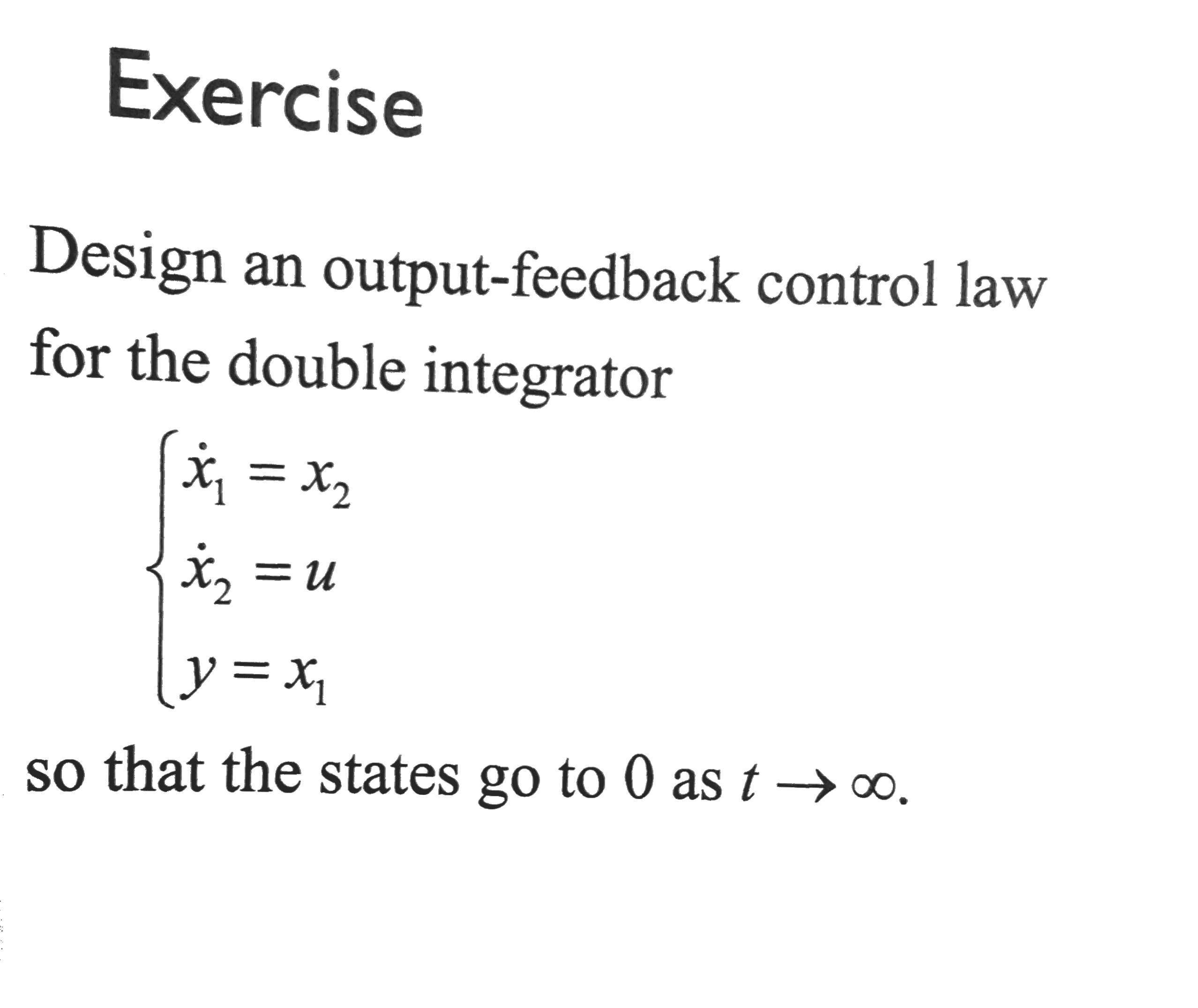 Solved Design an output-feedback control law for the double | Chegg.com