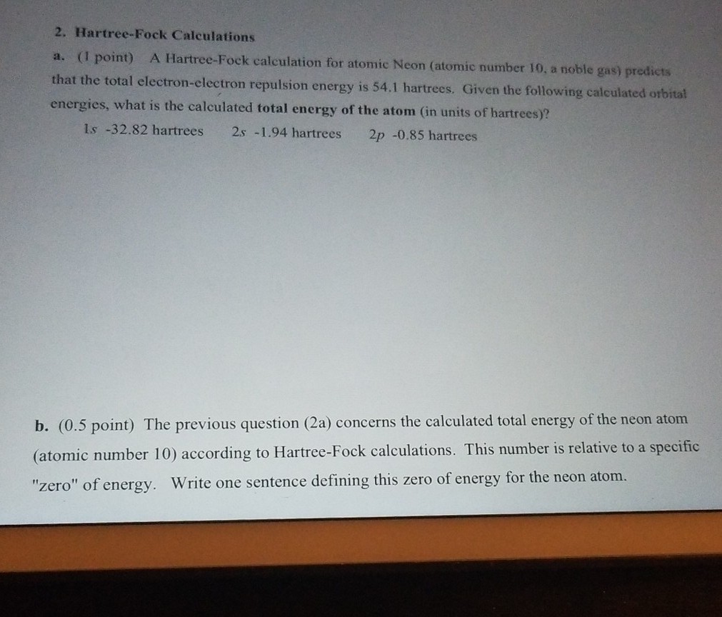 Solved 2. Hartree-Fock Calculations a. (l point) A | Chegg.com