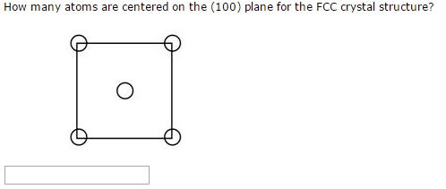 Solved How many atoms are centered on the (100) plane for | Chegg.com