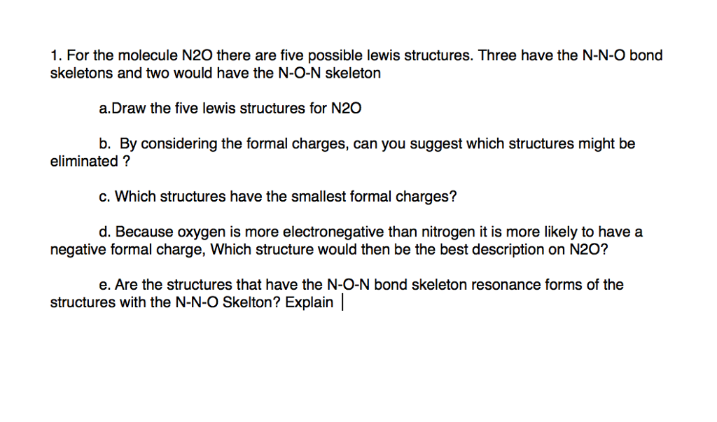 Solved 1. For the molecule N20 there are five possible lewis | Chegg.com