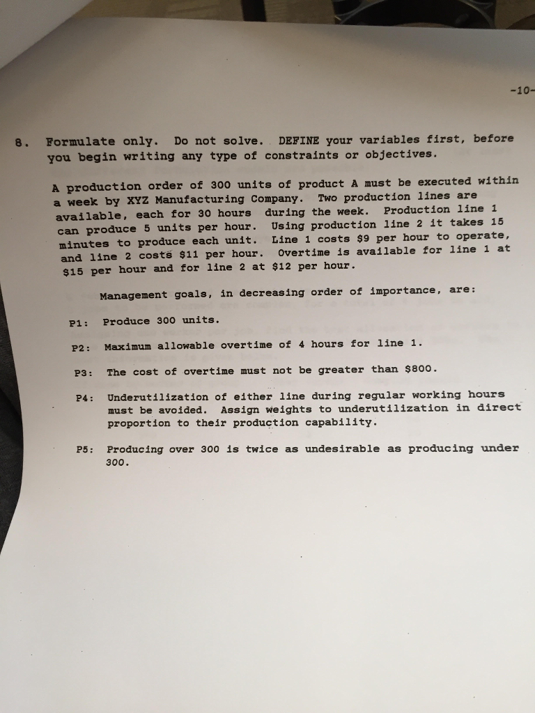 Solved: Formulate Only Do Not Solve. DEFINE Your Variables... | Chegg.com