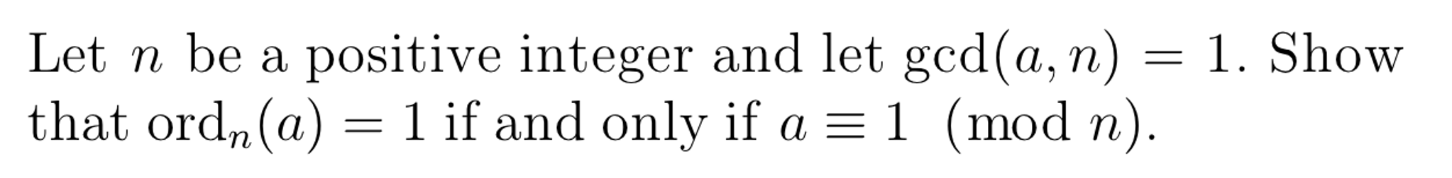 Solved Let n be a positive integer and let gcd(a, n) = 1. | Chegg.com