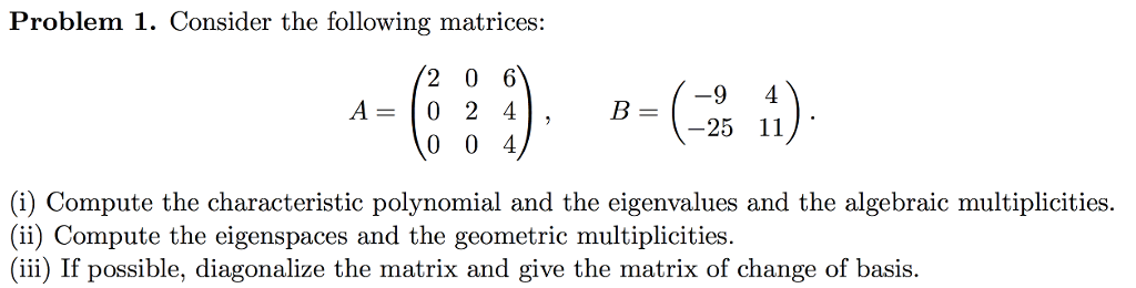 Solved Problem 1. Consider the following matrices: As(00), | Chegg.com