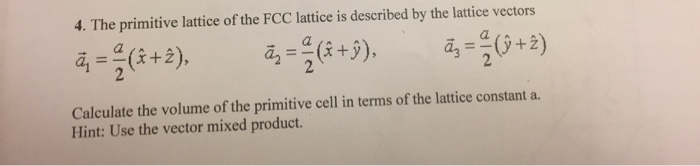 Solved The primitive lattice of the FCC lattice is described | Chegg.com