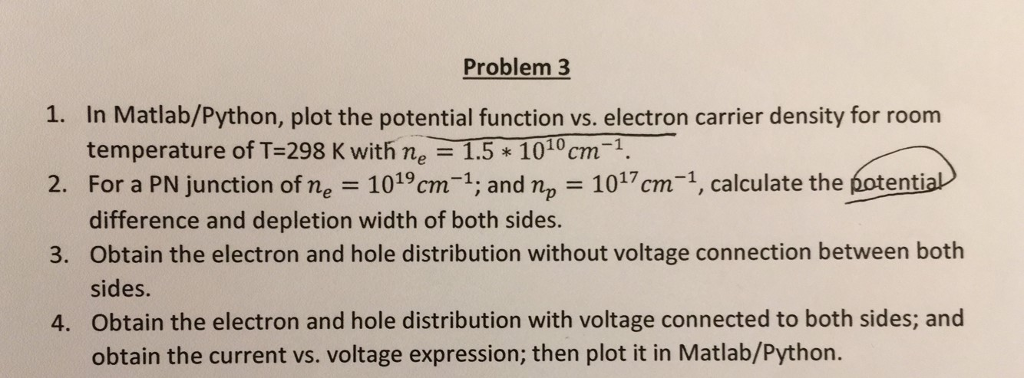 Solved Problem 3 1. In Matlab/Python, plot the potential | Chegg.com