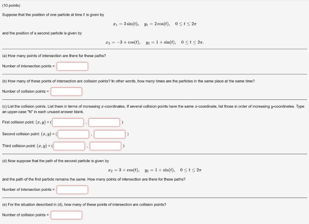 Solved Suppose That The Position Of One Particle At Time T