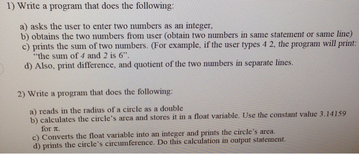 Solved 1) Write a program that does the following: a) asks | Chegg.com