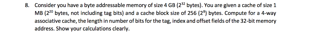 Solved Consider you have a byte addressable memory of size 4 | Chegg.com