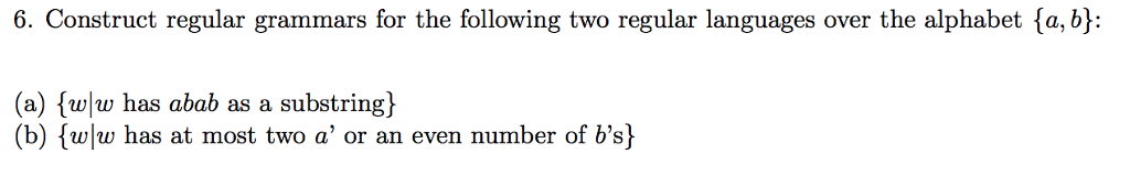 Solved 6. Construct regular grammars for the following two | Chegg.com