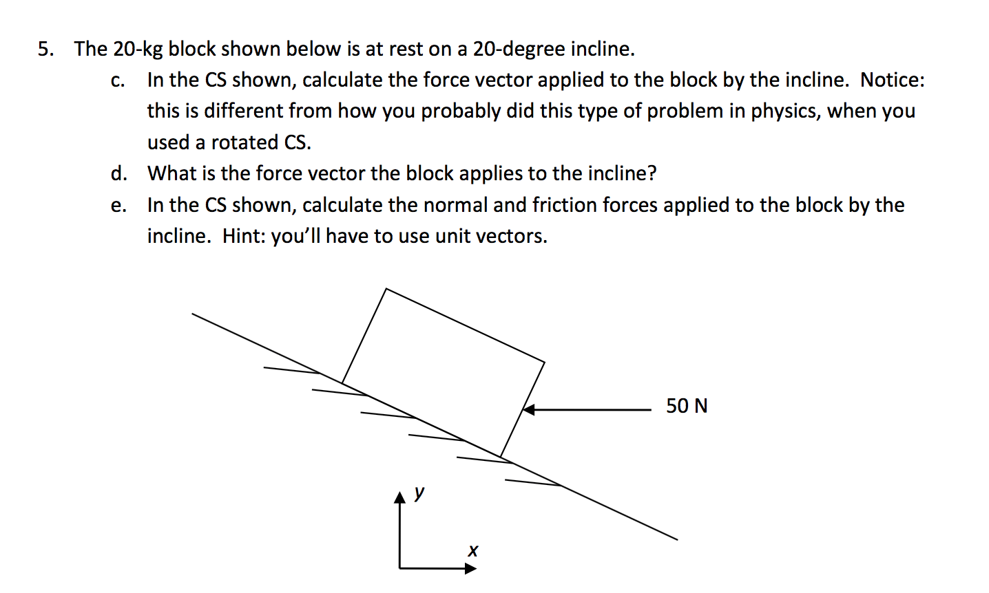 Solved The 20-kg block shown below is at rest on a 20-degree | Chegg.com
