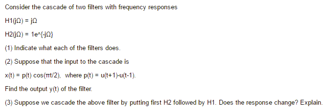 Solved Consider the cascade of two filters with frequency | Chegg.com