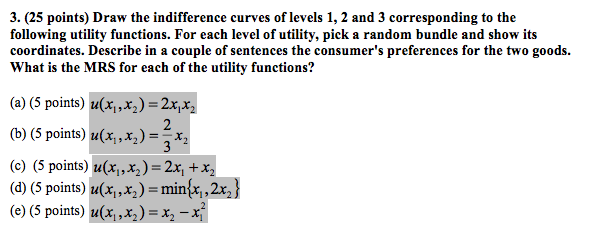 Solved 3. (25 points) Draw the indifference curves of levels | Chegg.com