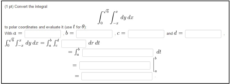Solved Convert the integral integral_0^squareroot 6 | Chegg.com