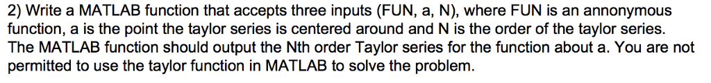 Solved 2) Write a MATLAB function that accepts three inputs | Chegg.com