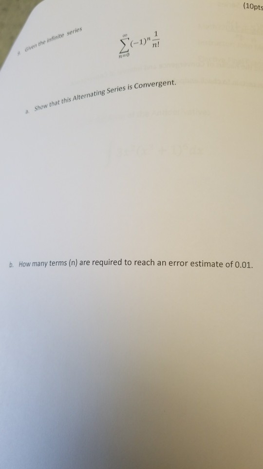 Solved (10pts Given the infinite series (-1)" n! that this | Chegg.com