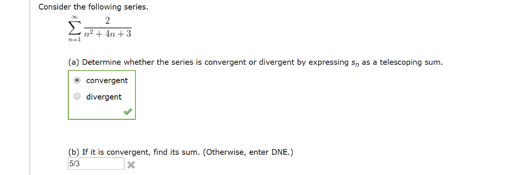Solved Consider the following series. n=1 (a) Determine | Chegg.com