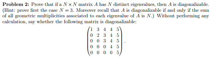 Solved Prove that if a N times N matrix A has N distinct | Chegg.com