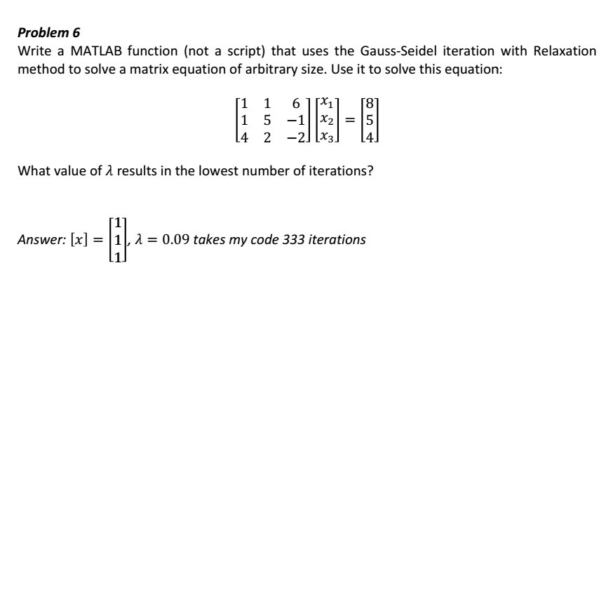 Solved Problem 6 Write a MATLAB function (not a script) that | Chegg.com