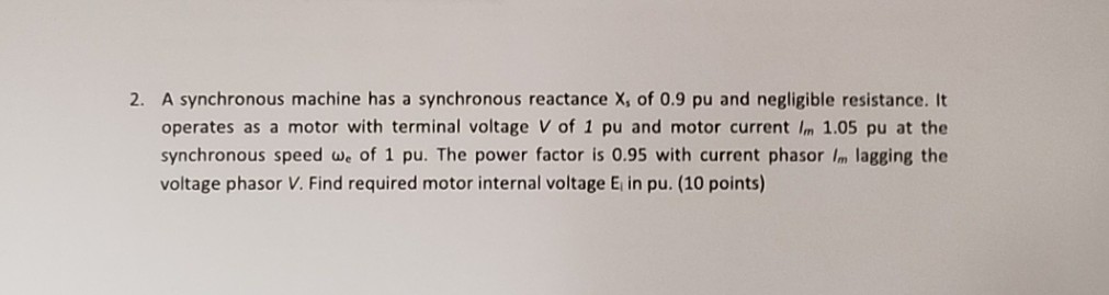 Solved 2. A synchronous machine has a synchronous reactance | Chegg.com