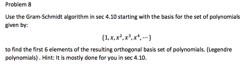 Solved Use the Gram-Schmidt algorithm in sec 4.10 starting | Chegg.com