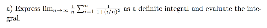 Solved Express lim n rightarrow infinity 1/n Sigma^n_ i = 1 | Chegg.com