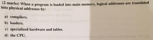 Solved marks) When a program is loaded into main memory, | Chegg.com