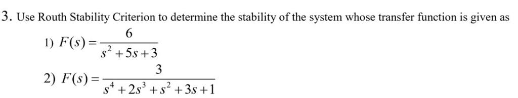 Solved 3. Use Routh Stability Criterion to determine the | Chegg.com