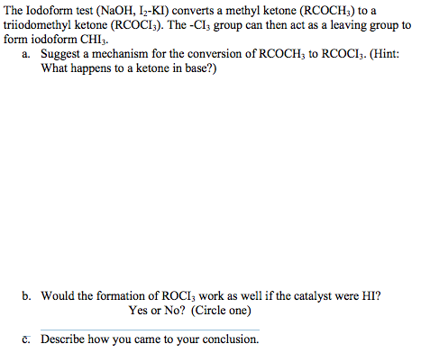 Solved The Iodoform test (NaOH, I2-KJ) converts a methyl | Chegg.com