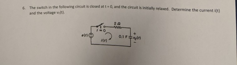Solved ing circuit is closed at t0, and the circuit is | Chegg.com