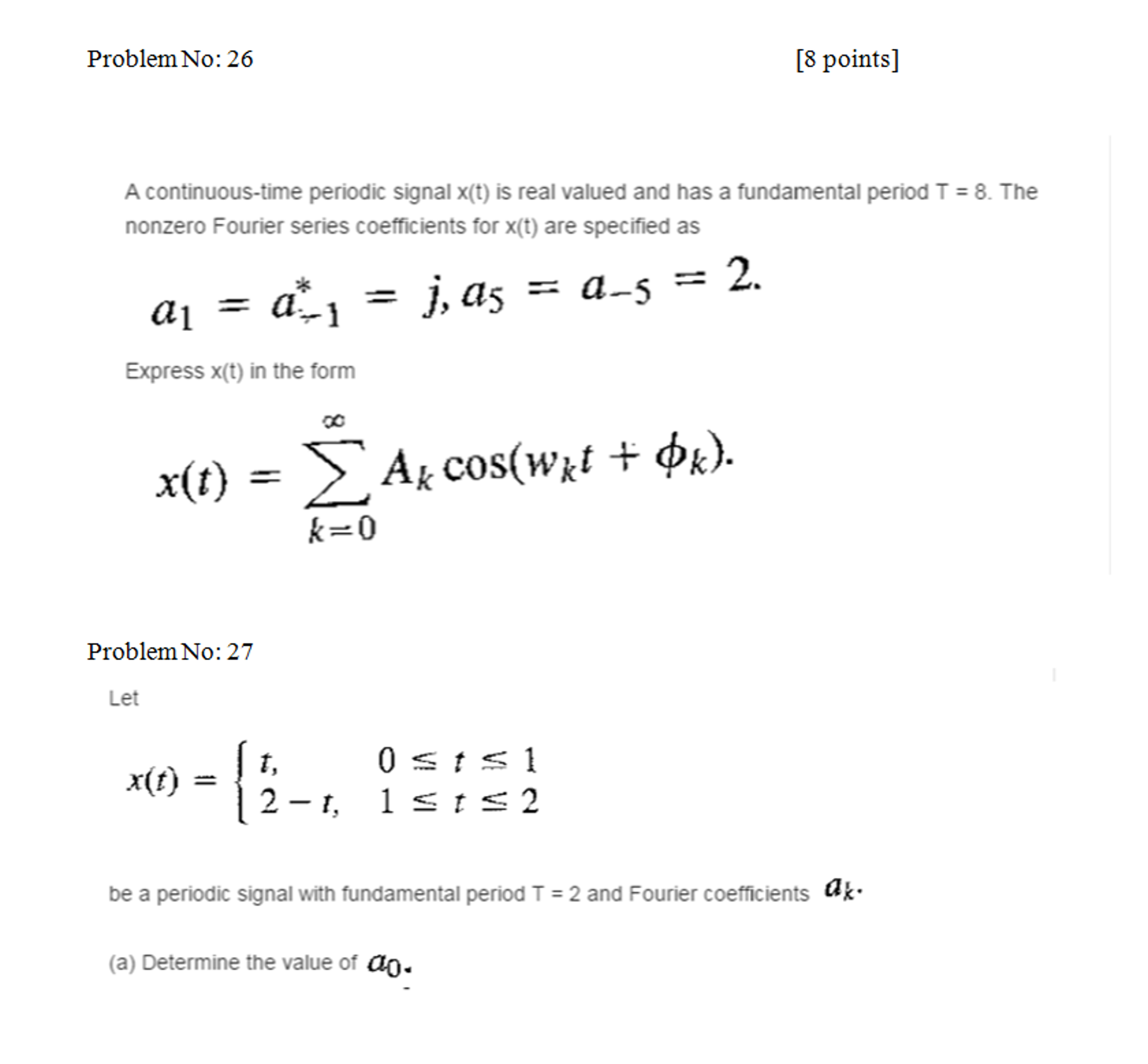 Solved A continuous-time periodic signal x(t) is real valued | Chegg.com