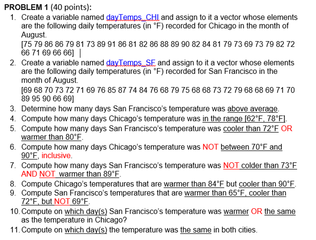 Solved Create a variable named dayTemps_CHI and assign to it | Chegg.com