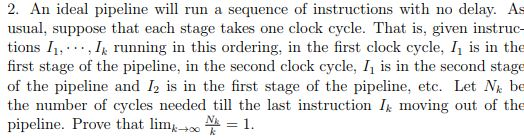 Solved 2. An ideal pipeline will run a sequence of | Chegg.com