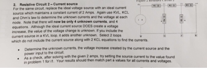 Solved 2. Resistive Circuit 2-Current source For the same | Chegg.com