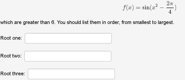 Solved f(x) = sin(x2-2n) which are greater than 6. You | Chegg.com