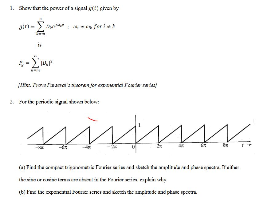 Solved Show that the power of a signal g (t) given by g(t) | Chegg.com